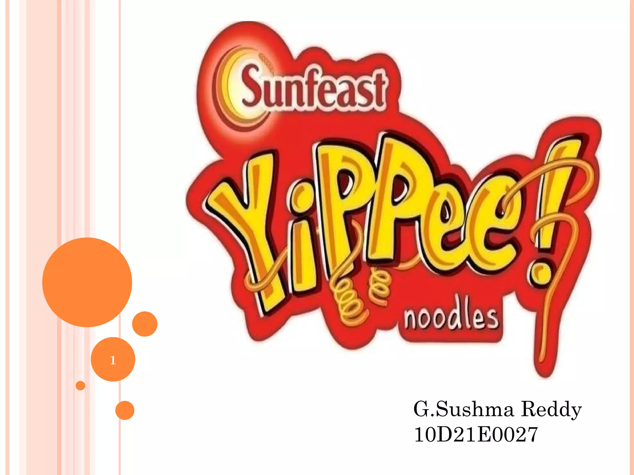 Sunfeast yippee noodles | PPT