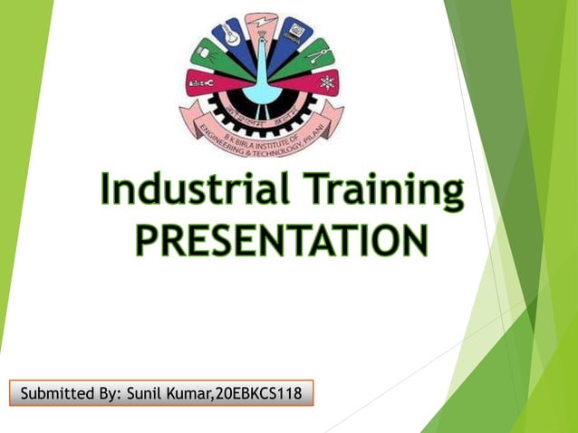industrial training ppt for btech 3rd year student | PPTX