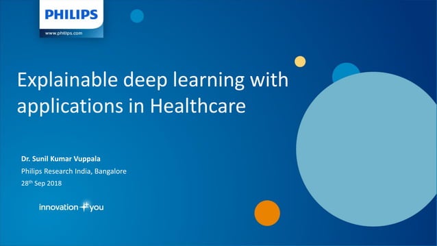 Explainable deep learning with applications in Healthcare By Sunil ...