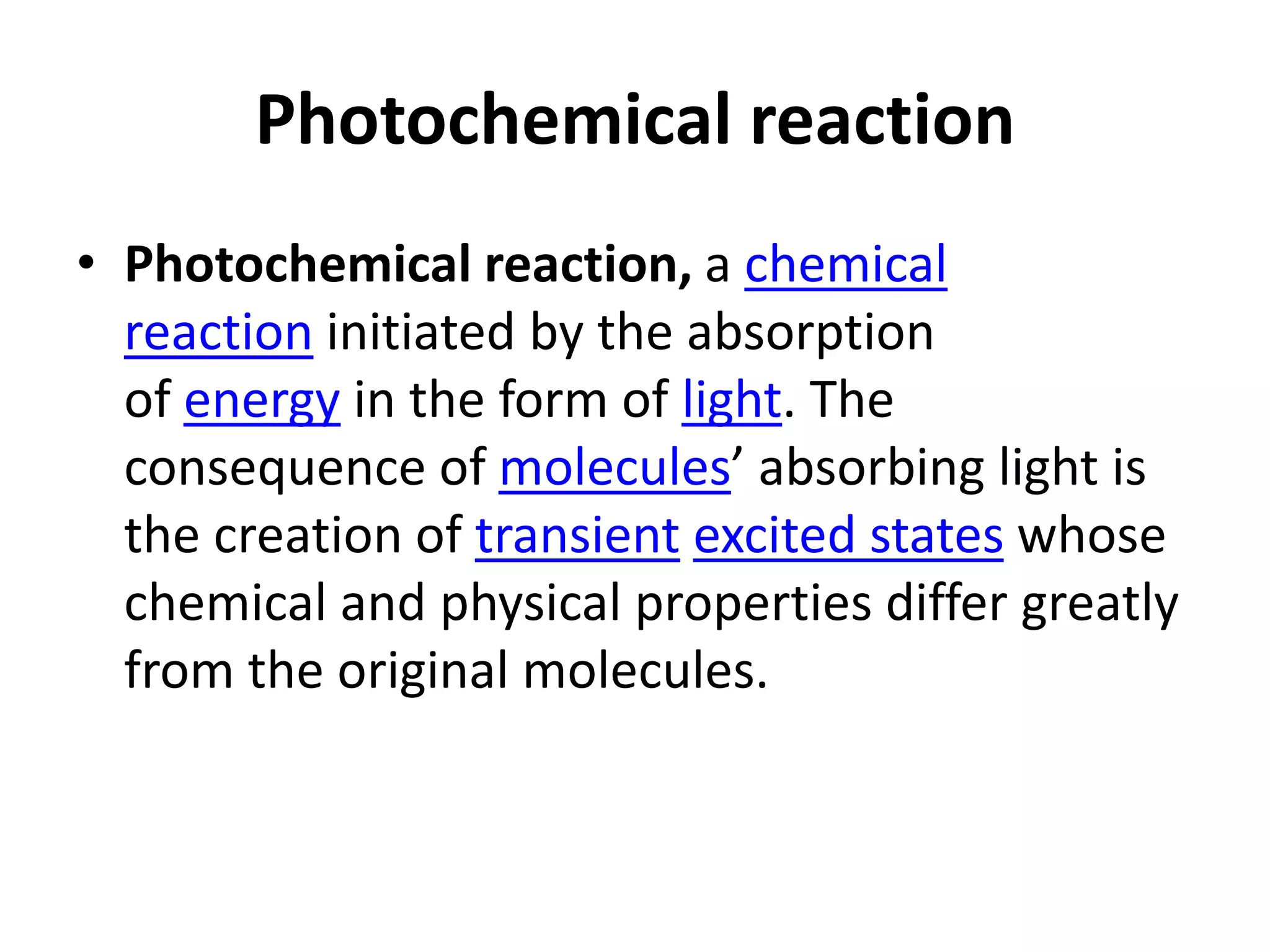 PHOTOCHEMICAL REACTION AND TRANSFORMATIONS | PPTX