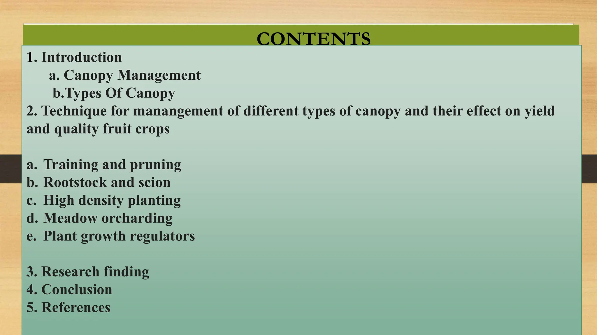 EFFECT OF DIFFERENT CANOPY TYPE ON PRODUCTION AND QUALITY OF FRUIT ...