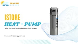 iStore Heat Pump by Sunline Energy: Harnessing Solar Power for ...