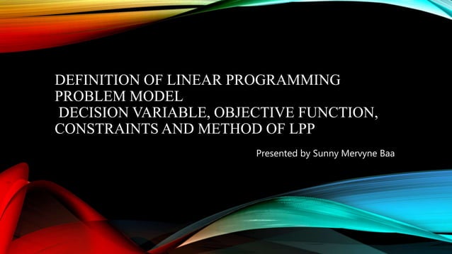 Definition of linear programming problem model decision variable ...