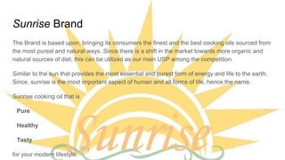 FMCG Sunrise Cooking Oil IMC Marketing Plan | PPTX