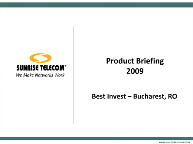Sunrise Telecom Product Presentation 2009. Ro | PPT