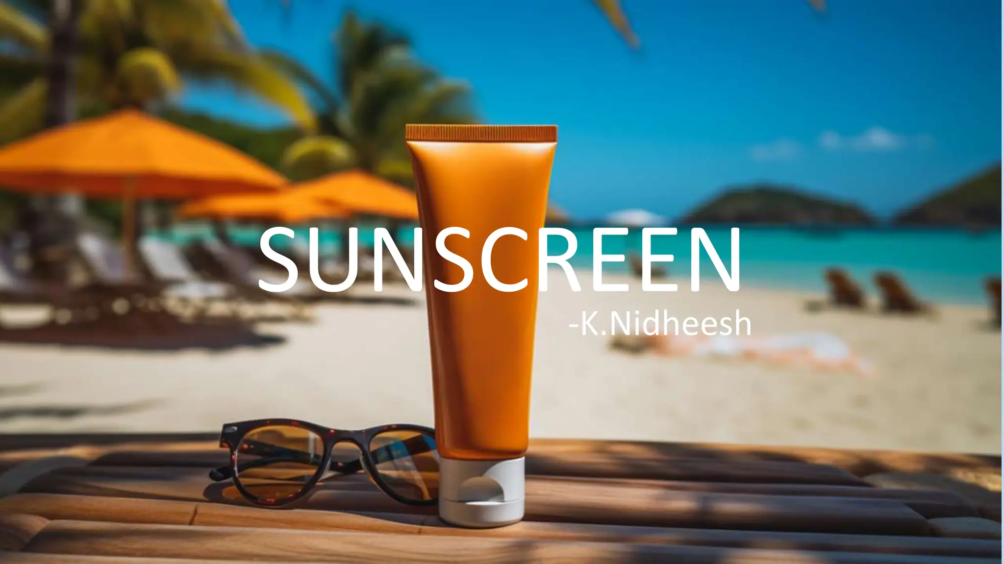 SUNSCREEN class 11 chemistry project ppt | PPTX