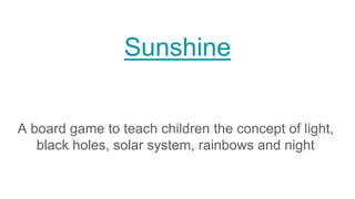 Sunshine the board game rules | PPT