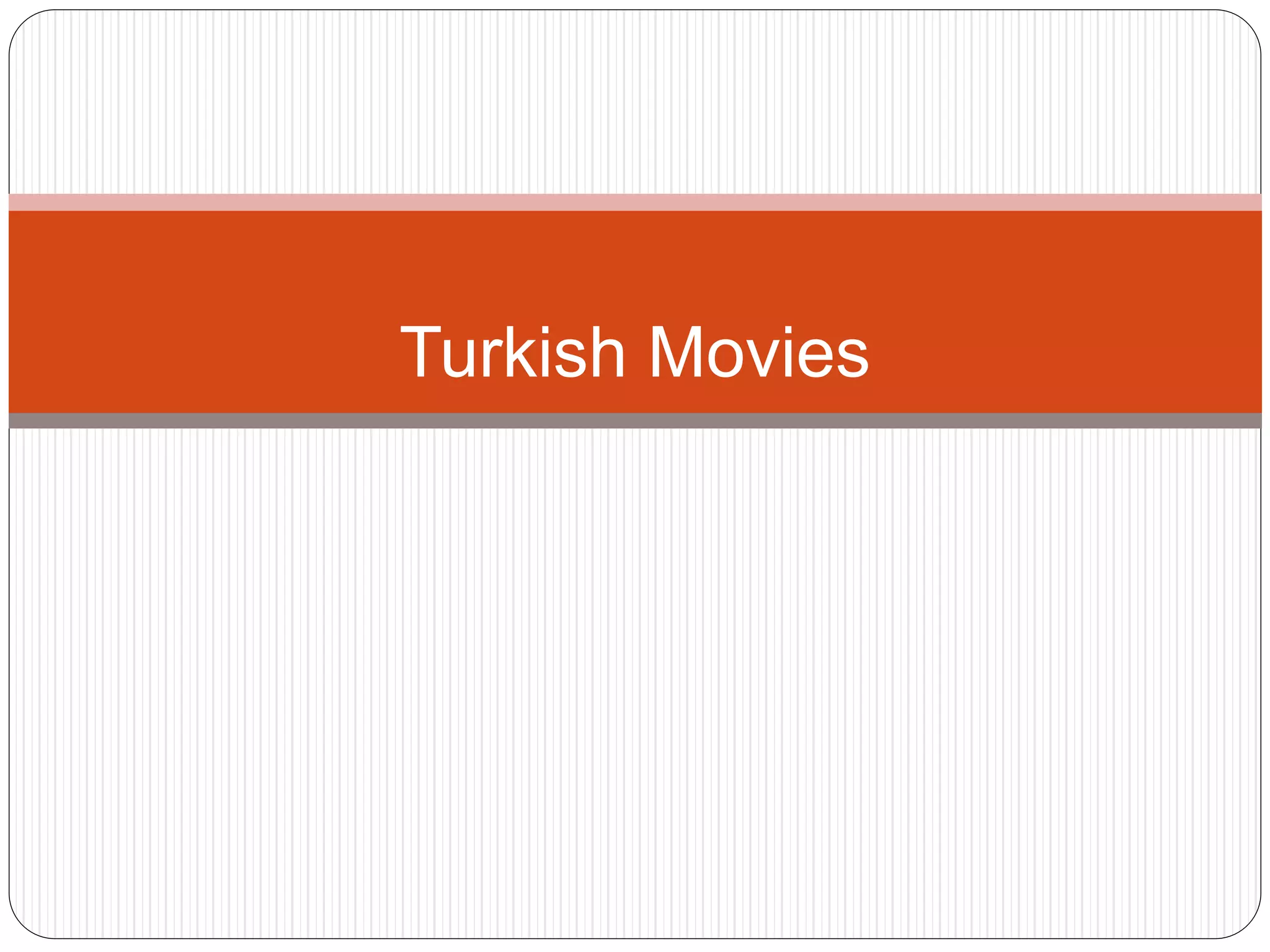 Famous movies in Turkey | PPTX