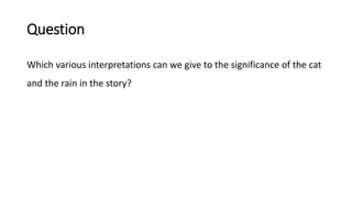 Significance of The Cat and The Rain in "Cat in The Rain" | PPT