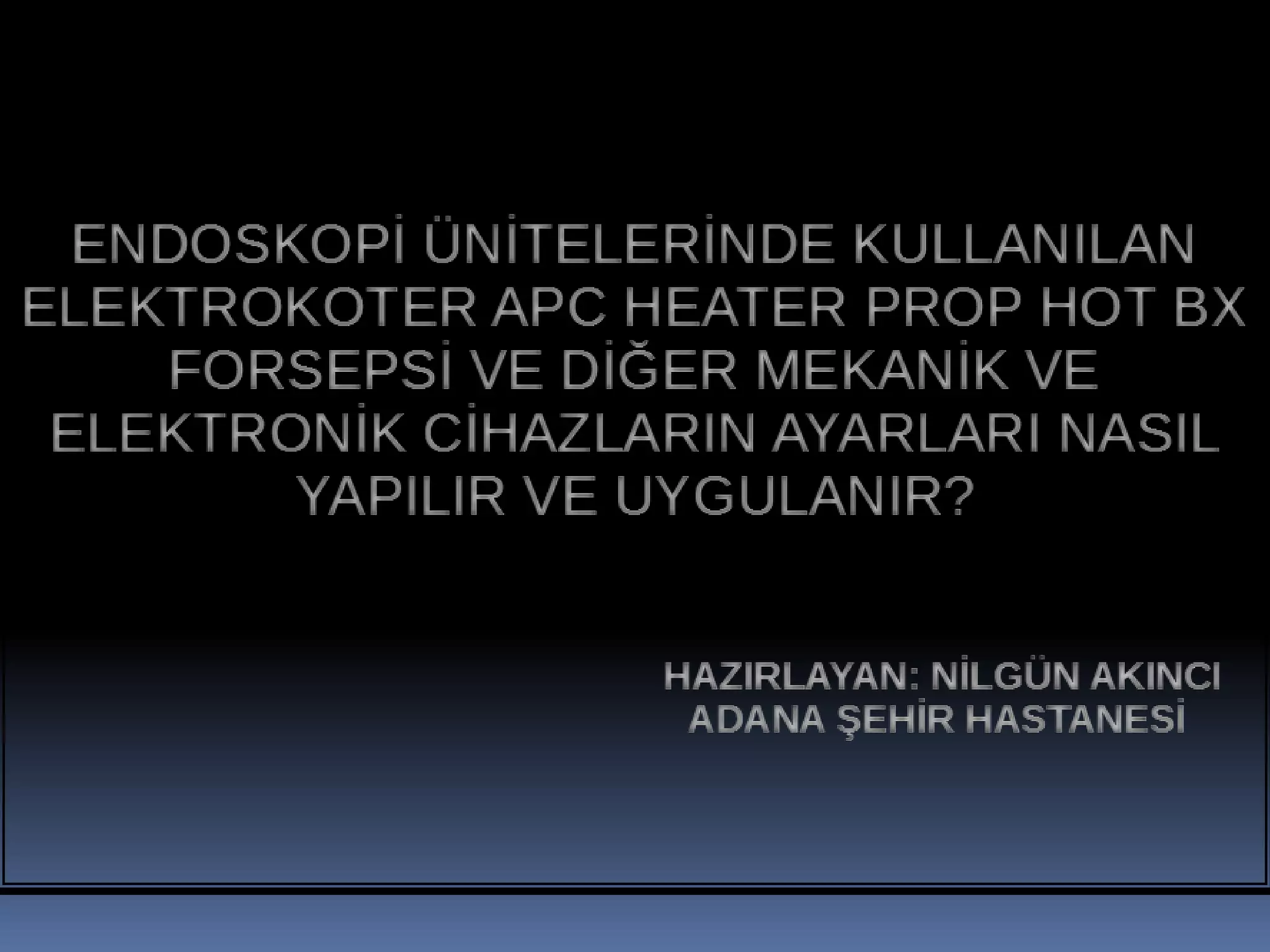Endoskopi Ünitelerinde Kullanılan Elektrokoter APC Heater Prop Hot Bx Forsepsi ve Diğer Mekanik ...