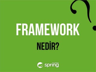 Neden Spring Framework? | PPTX