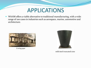Wire Arc Additive Manufacturing | PPTX