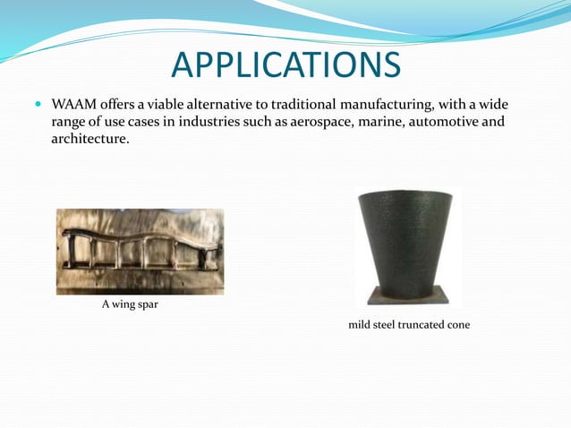 Wire Arc Additive Manufacturing | PPTX
