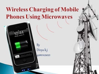 PPT on Wireless charging of mobile using microwaves | PPT