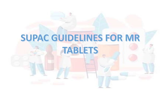 Supac guidelines for mr tablets | PPTX