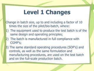 (SUPAC- Part 2) (SCALE UP AND POST APPROVAL CHANGES) | PPTX