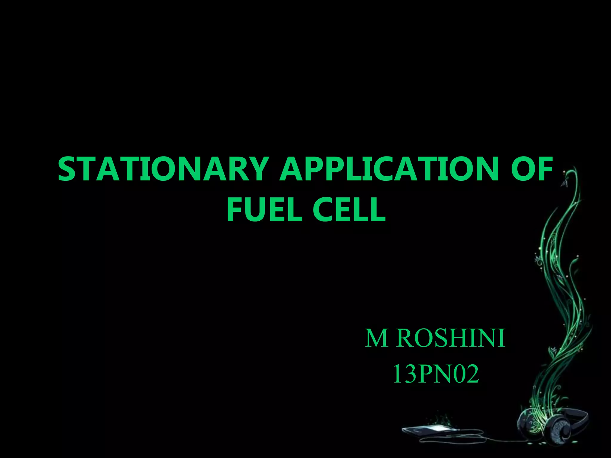 stationary applications of fuel cells | PPTX