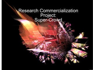 Super crowd preliminary project proposal | PPT | Computer Software and Applications | Computing