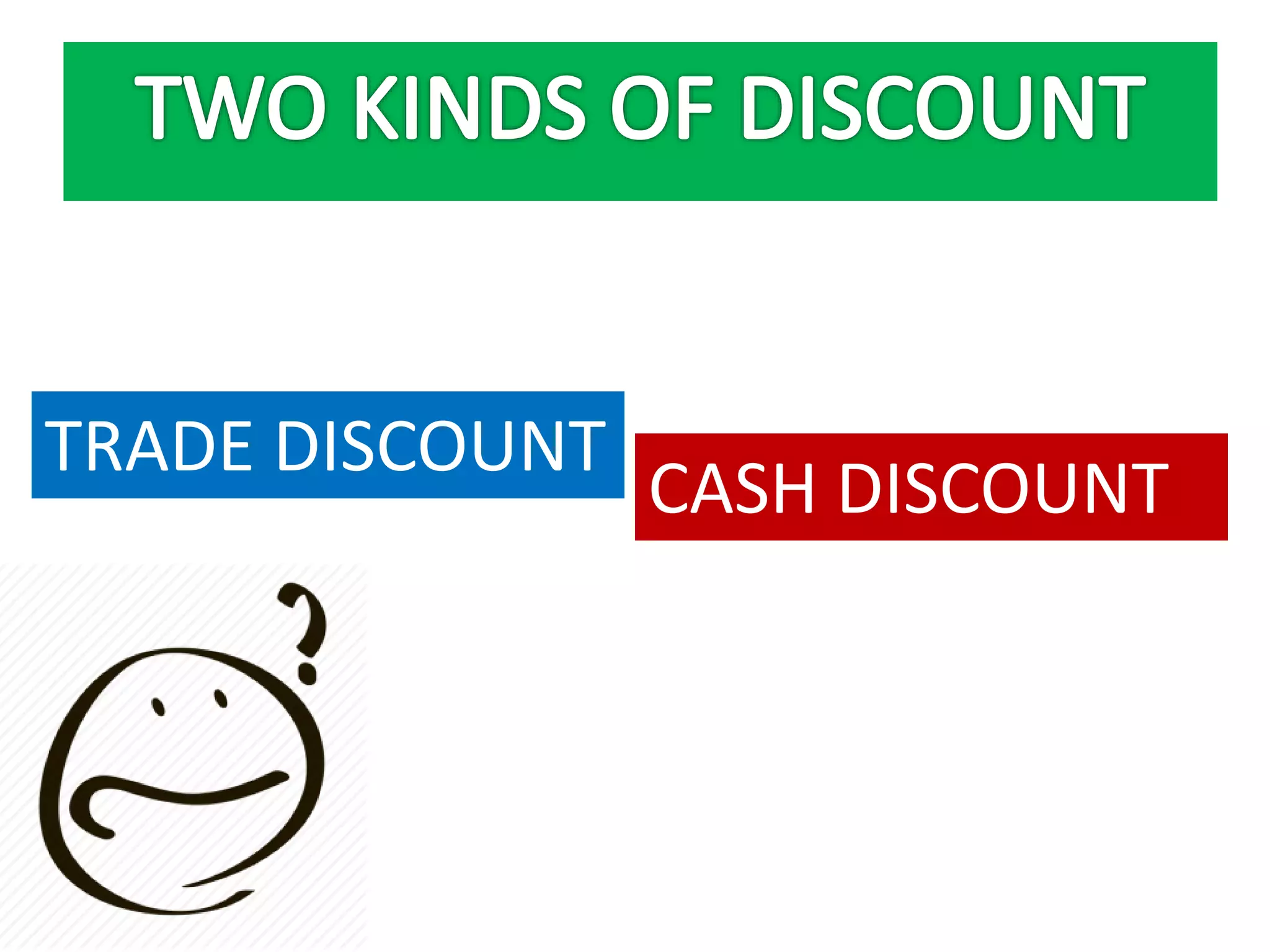 Cash Discount and Trade Discount | PPTX