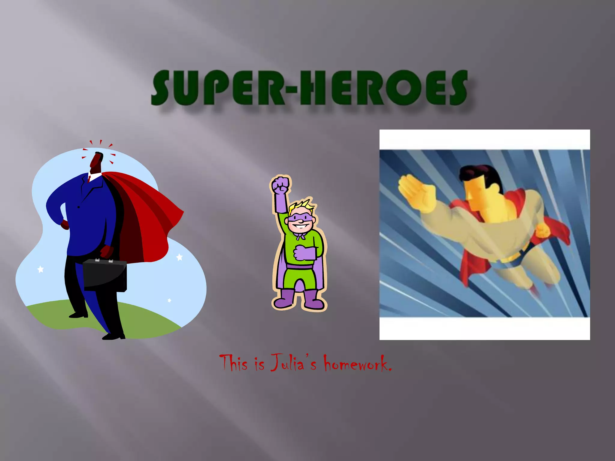 Super Hero Homework by Julia | PPTX