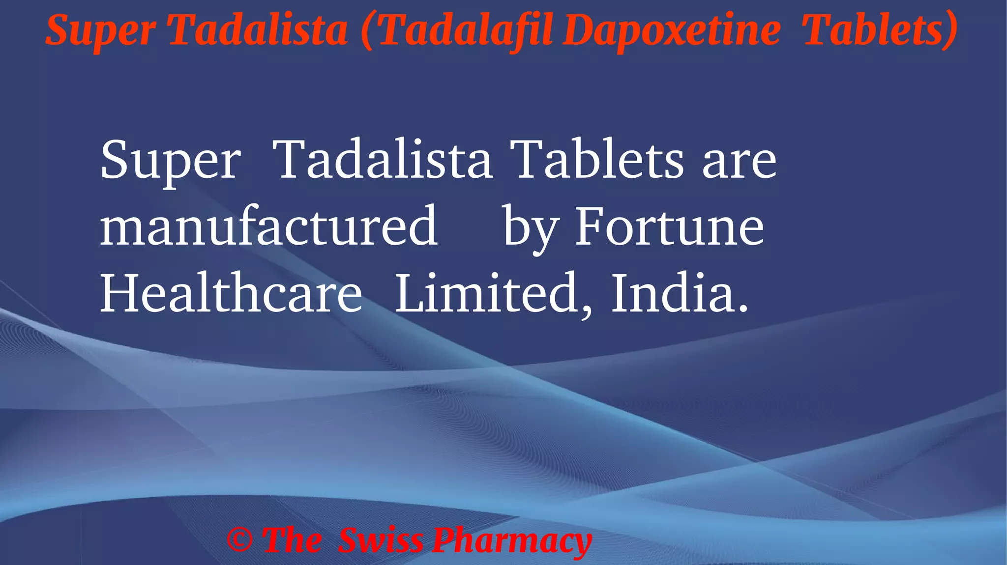 Super Tadalista Tablets (Tadalafil and Dapoxetine Combination Tablets ...