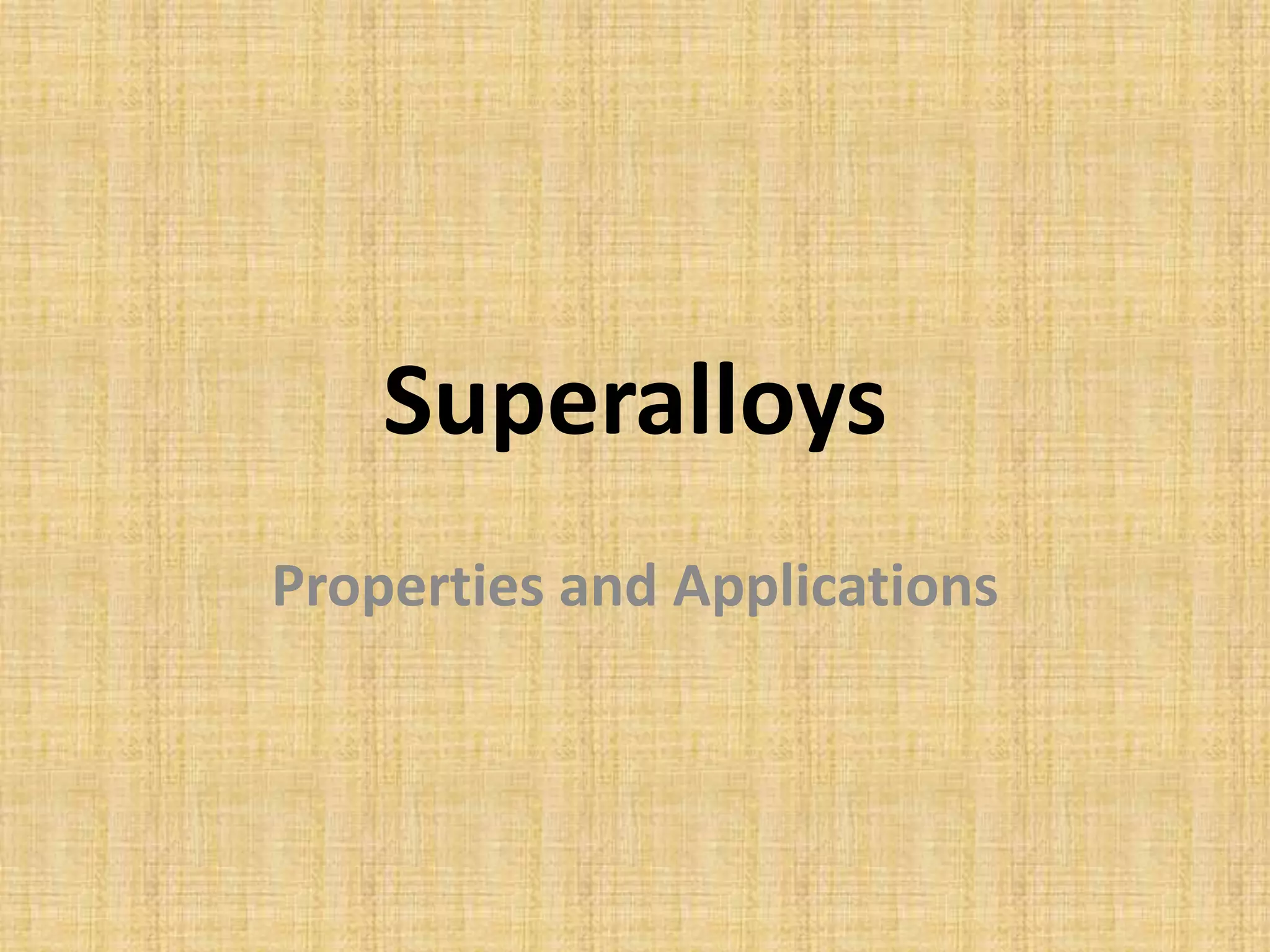 Superalloys | PPTX