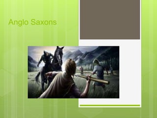 Super anglo saxons | PPTX