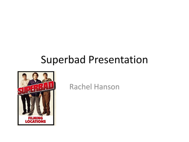 Superbad presentation | PPTX