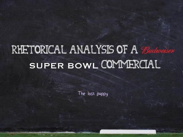 Rhetorical analysis of Super Bowl Budweiser commercial 2015 | PDF ...