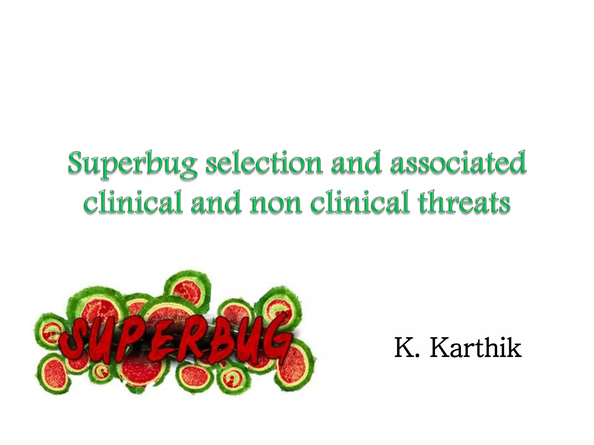 Superbug selection and associated clinical and non clinical | PDF