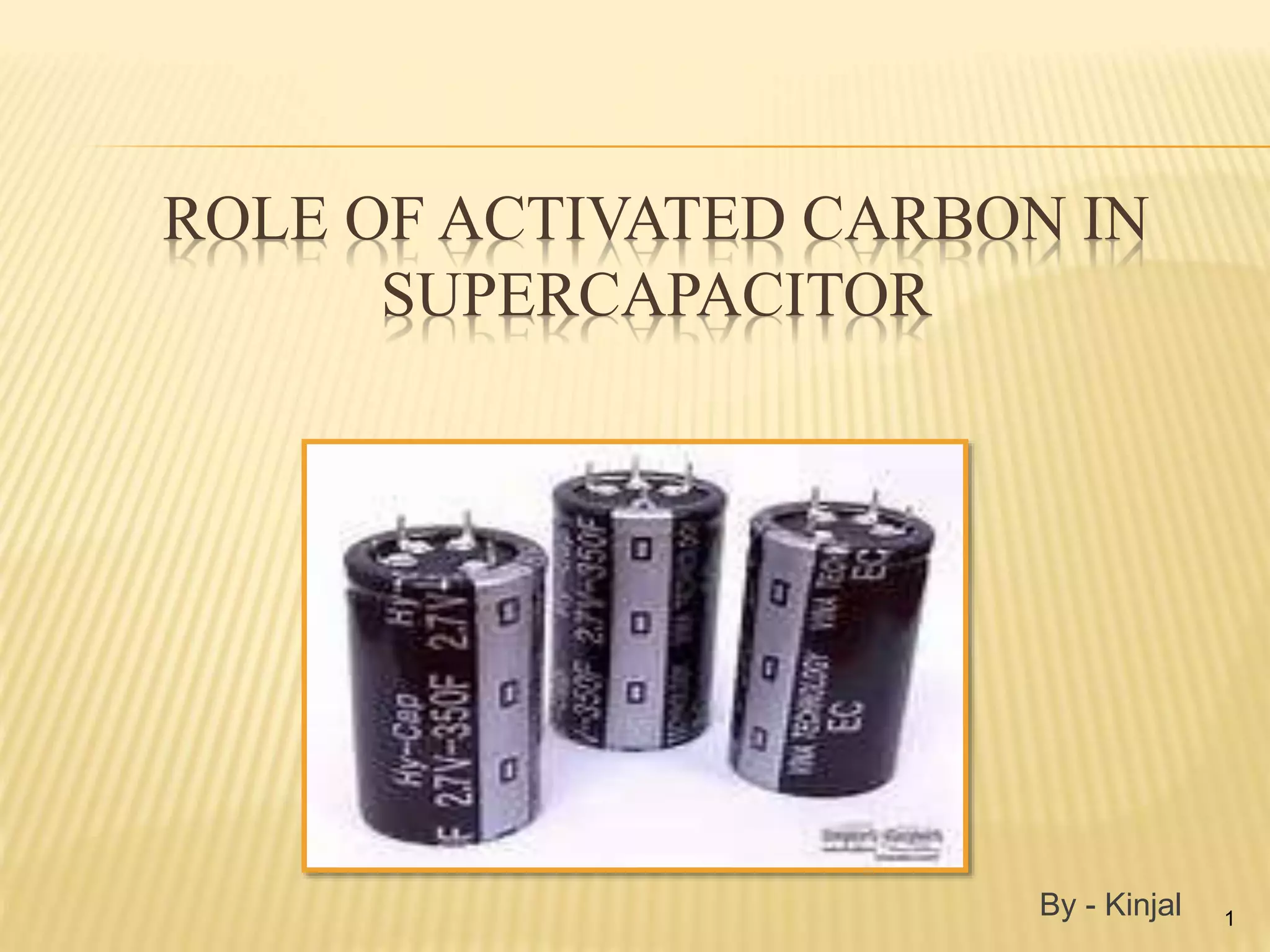 Role of activated carbon in supercapacitor | PPTX