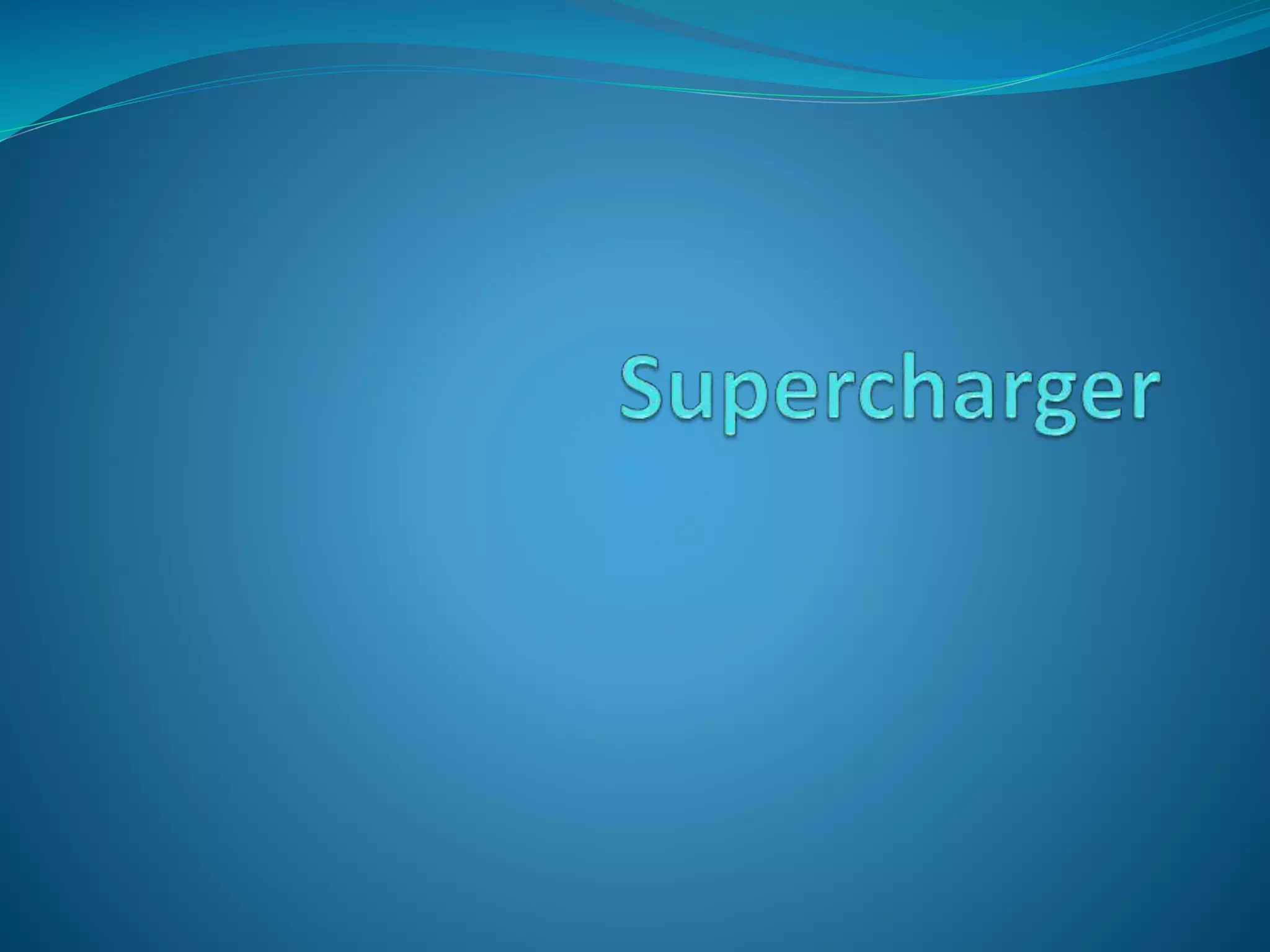 Supercharger | PPTX
