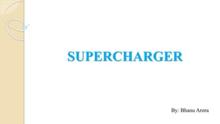 Supercharger in Automobiles | PPTX