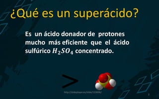 Superácidos. | PPT
