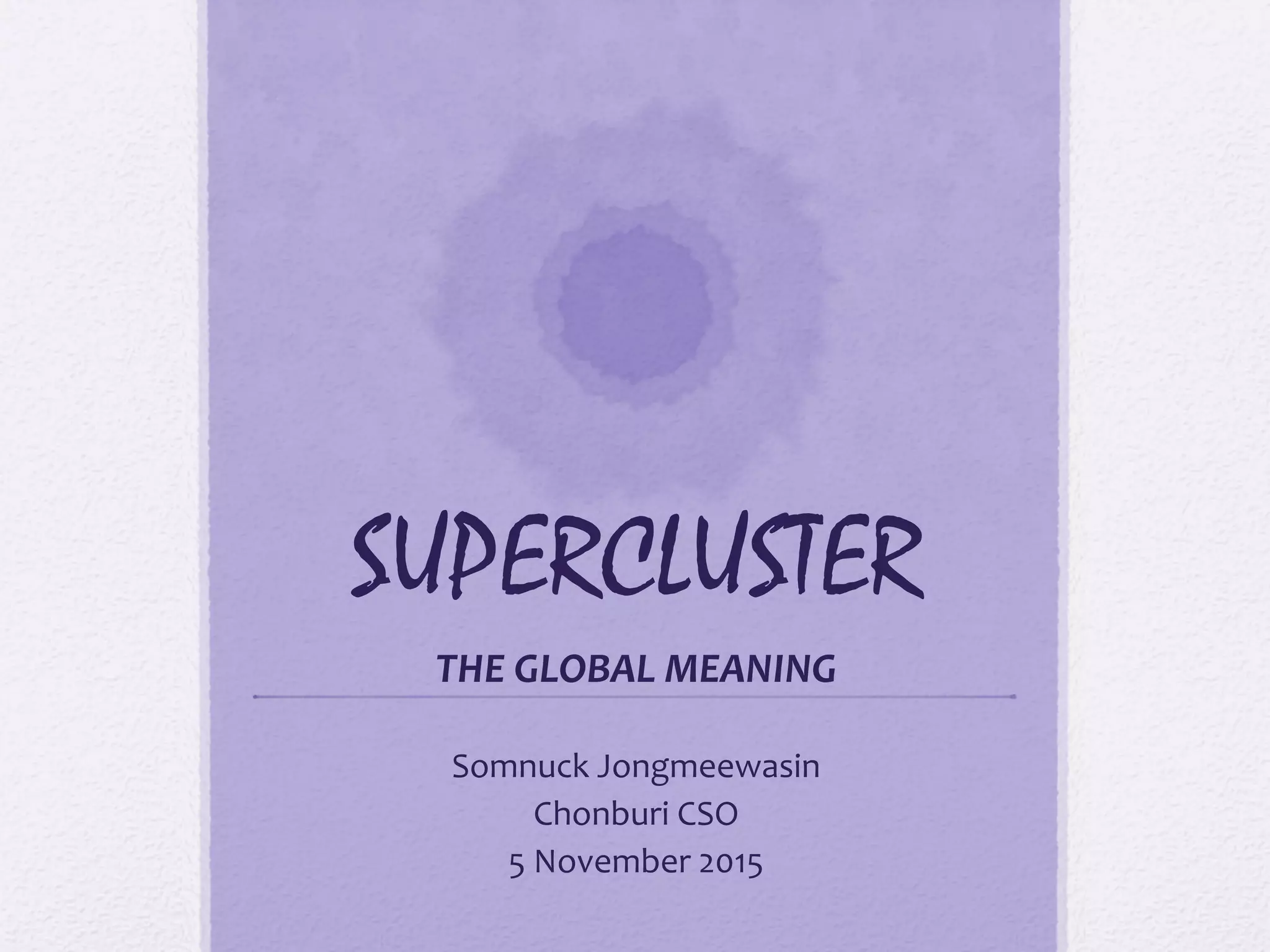 Supercluster .. The Global Meaning (Comparing with Thailand's Meaning ...