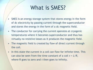Superconducting magnetic energy storage | PPTX