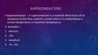 Superconductivity of materials | PPTX