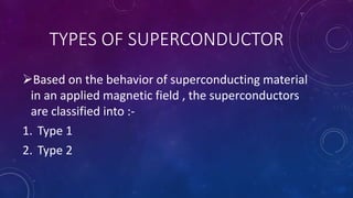 Superconductivity of materials | PPTX