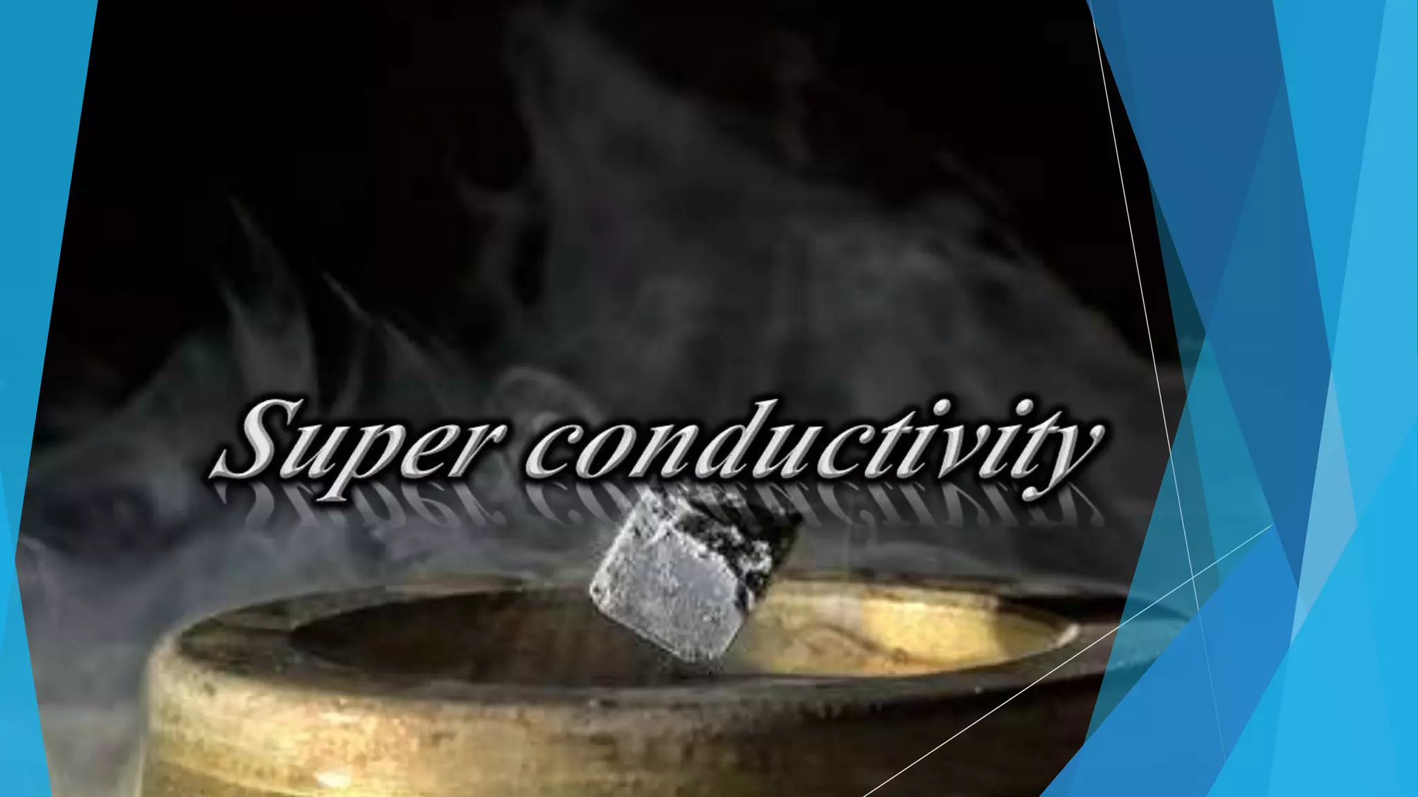 Super conductivity | PPT