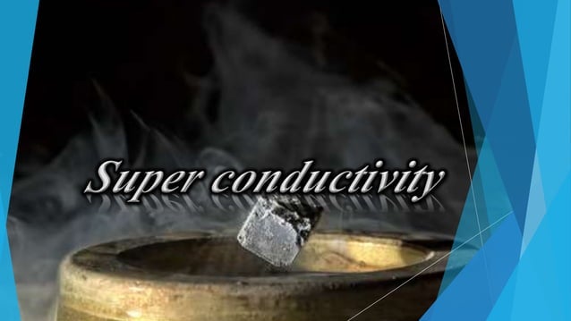 Super conductivity | PPT