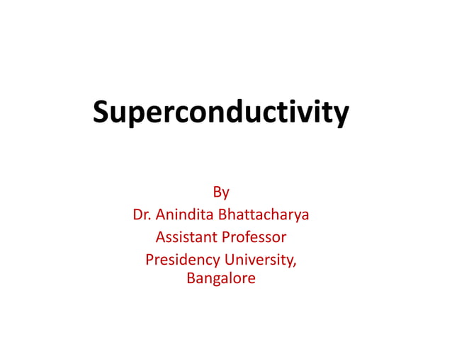 Superconductivity | PPTX | Physics | Science