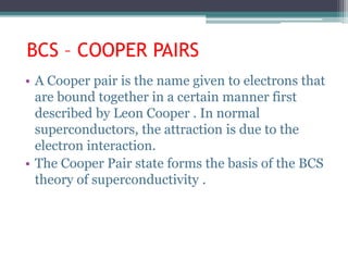 Superconductivity a presentation | PPTX