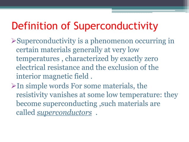 Superconductivity a presentation | PPTX
