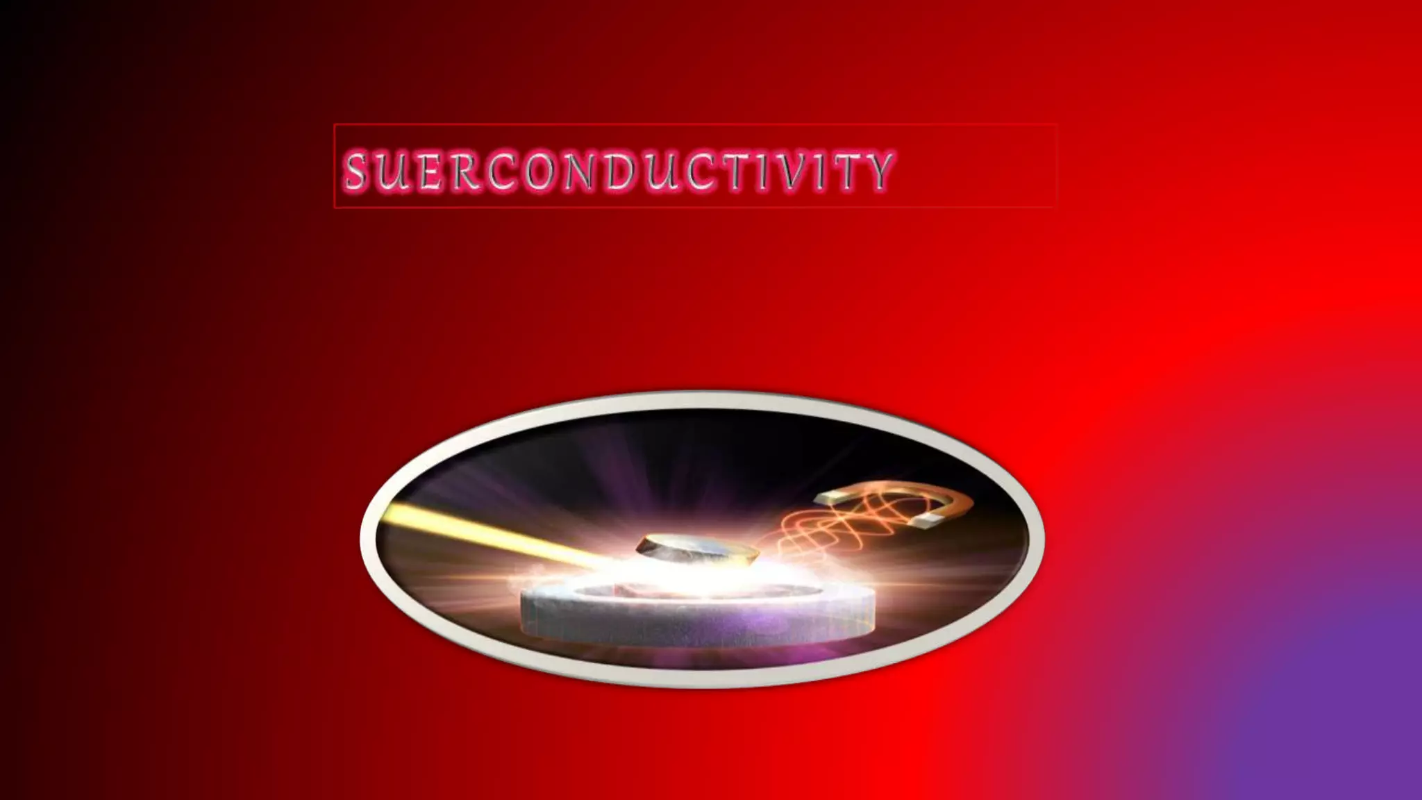 SUPERCONDUCTIVITY BY SATYAAPTRAKASH.pptx | Physics | Science