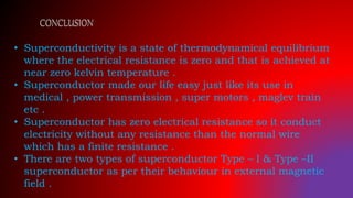 SUPERCONDUCTIVITY BY SATYAAPTRAKASH.pptx | Physics | Science