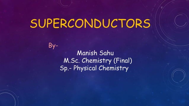 Superconductor | PPTX | Physics | Science