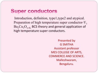 Super conductors,properties and its application and BCS theory | PPTX