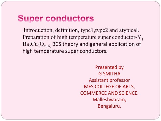 Super conductors,properties and its application and BCS theory | PPTX | Physics | Science