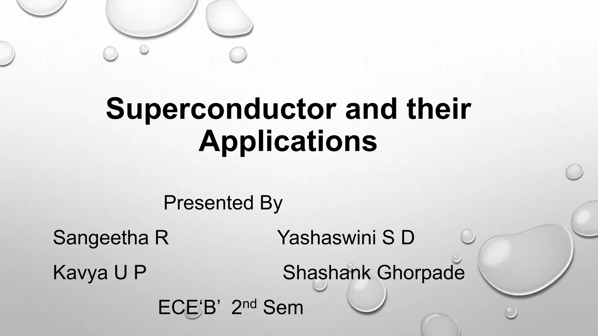 Superconductors and its application | PPTX | Physics | Science