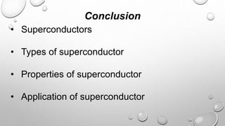 Superconductors and its application | PPTX | Physics | Science